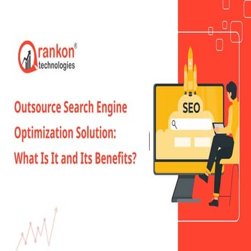 Outsource Search Engine Optimization Solution What Is It and Its Benefits | PPTX