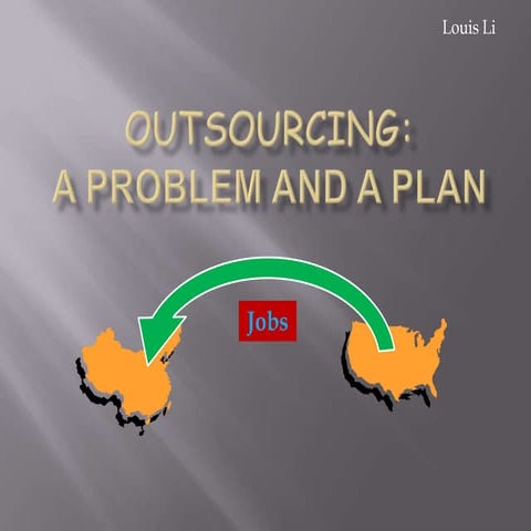 Outsourcing: A Problem and a Plan | PPTX | Business | Business and Finance