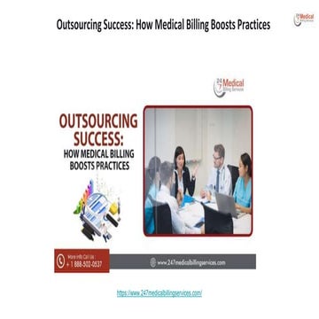 Outsourcing Success_ How Medical Billing Boosts Practices.pptx
