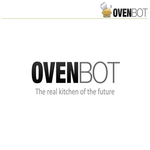 Ovenbot the real kitchen of the future | PPTX | Shareware and Freeware ...