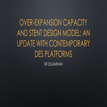 Over-expansion capacity and stent design model.pptx