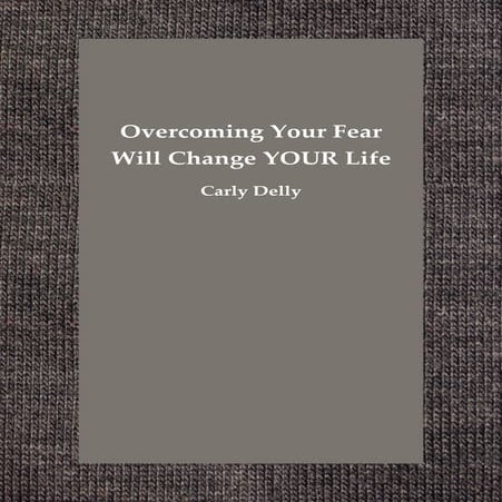 Overcome your fear will change your LIFE! | PDF