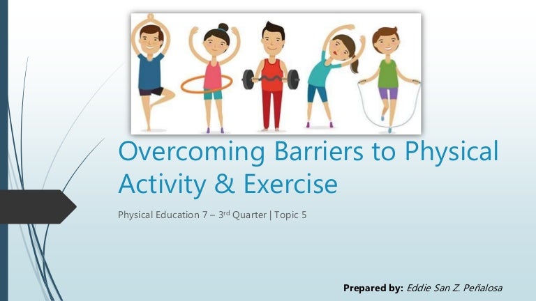 Overcoming Barriers to Physical Activity and Exercise