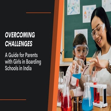 Overcoming Challenges A Guide for Parents with Girls in Boarding ...
