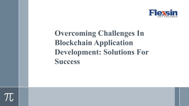 Overcoming Challenges In Blockchain Application Development Solutions For Success Ppt
