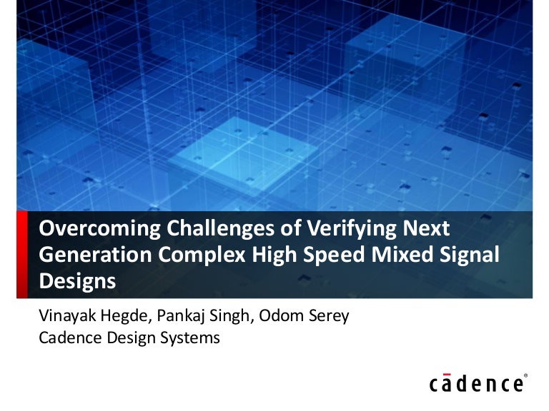 Overcoming challenges of_verifying complex mixed signal designs Overcoming challenges of_verifying complex mixed signal designs