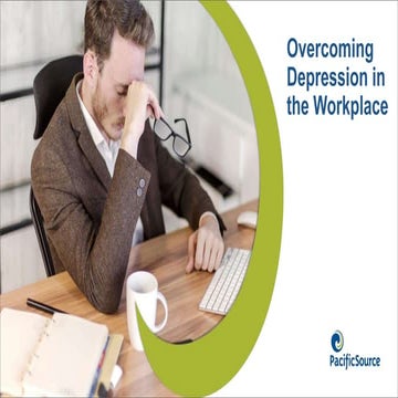 Overcoming Depression in the Workplace - PacificSource SpeakerSeries | PPTX