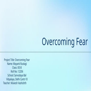 Overcoming fear is fear because of fear Fear.pptx