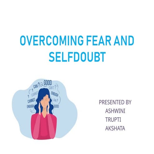 overcoming fear and self doubt in your life | PPTX