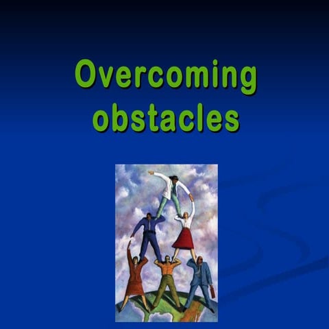 Overcoming obstacles | PPT