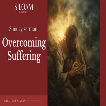 Overcoming Suffering, mengatasi penderitaan hidup | PPTX