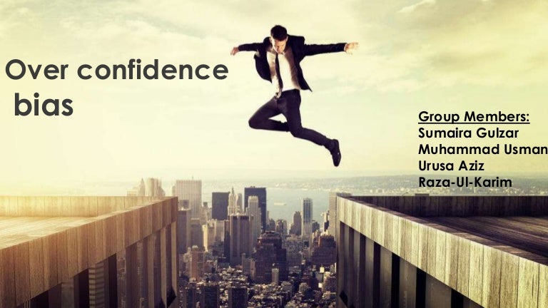 Overconfidence bias