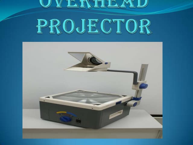 The Overhead Projector