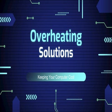 Overheating Solutions - Keeping Your Computer Cool.pptx