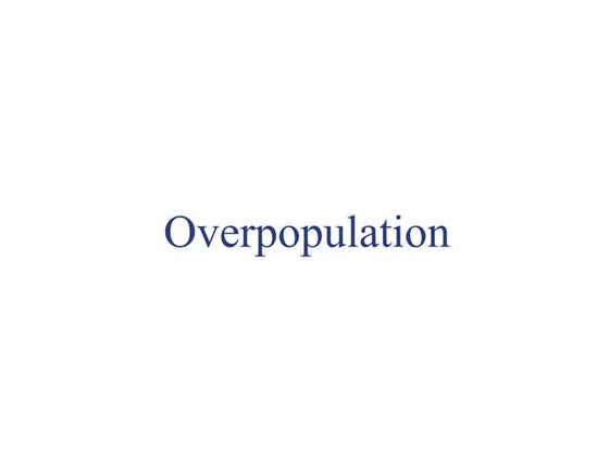 Over population | PPTX | Environment | Science