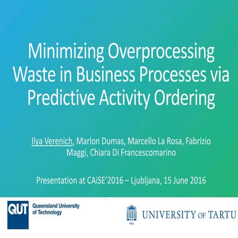 Minimizing Overprocessing Waste in Business Processes via Predictive ...