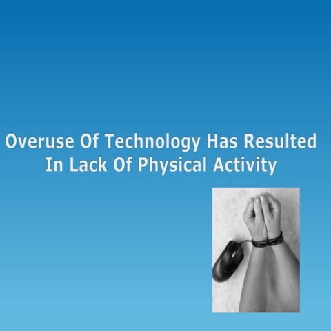 Overuse of technology / lack of physical activity | PPTX
