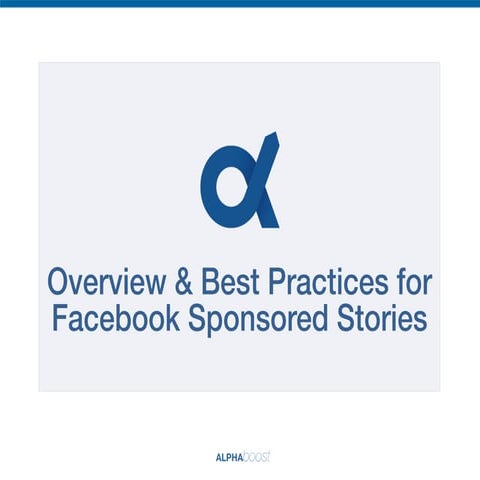 Overview & Best Practices for Facebook Sponsored Stories | PDF | Social ...