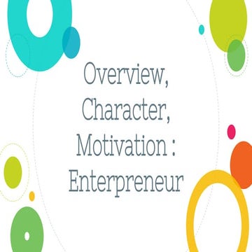 Overview, character, motivation, enterpreneur | PPT