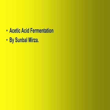 Overview of acetic acid fermentation. | PPTX