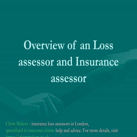 Overview of an loss assessor and insurance assessor | PPT