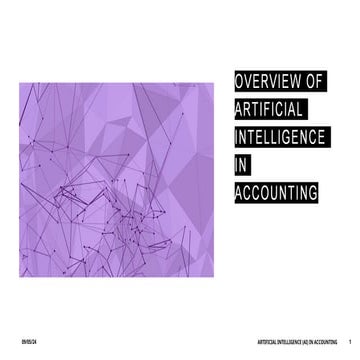 OVERVIEW OF ARTIFICIAL INTELLIGENCE IN ACCOUNTING.ppt | Technology Industry | Industries