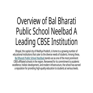 Overview of Bal Bharati Public School Neelbad A Leading CBSE Institution.pptx