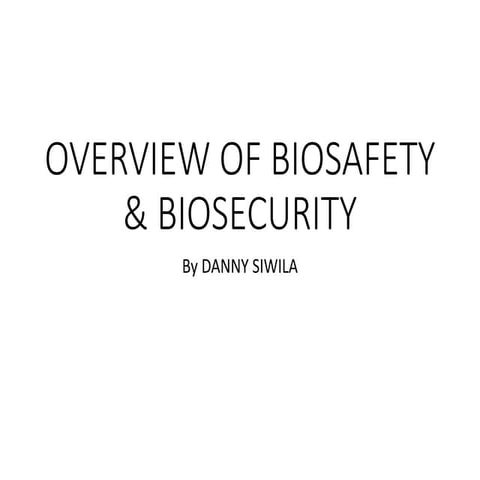 Lecture 1 introduction of biosafety & biosecurity | PPTX