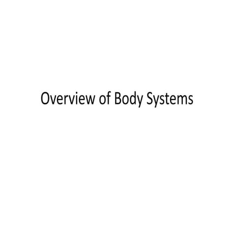 Overview of body systems | PPTX