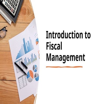 Overview of Fiscal Management A Presentation | PPTX