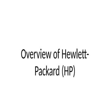 Slides on Overview of Hewlett-Packard (HP).pptx