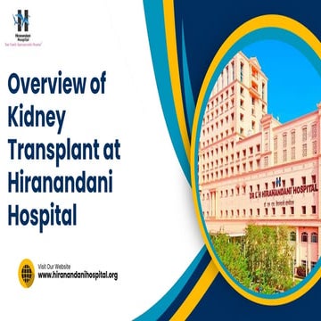 Overview of Kidney Transplant at Hiranandani Hospital | PPTX