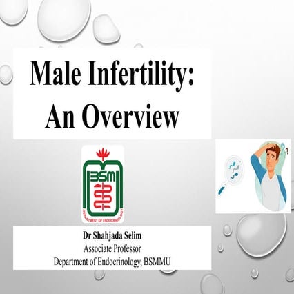 Overview of male infertility by Dr Dhahjada Selim | PPT