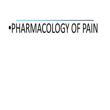 Overview of pain, Pharmacology............ | PDF
