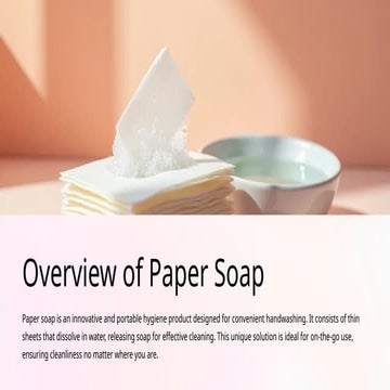 Overview of Paper Soap and its uses , popularity of | PPTX