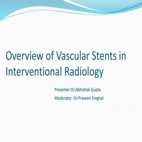 Overview of Stents in Interventional Radiology.pptx