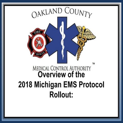 Overview of the 2018 michigan ems protocol rollout powerpoint - state ...