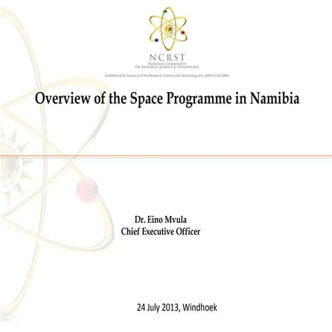 Overview of the space programme in namibia by Dr Eino Mvula | PPTX