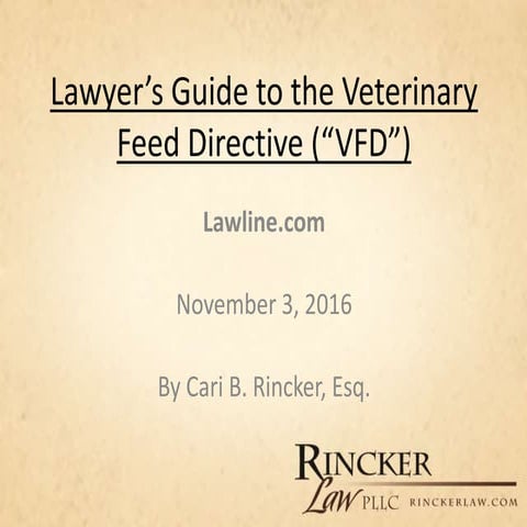 Lawyer's Guide to the Veterinary Feed Directive | PPTX