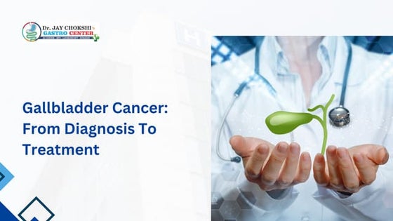 Early Signs of Gallbladder Cancer guidance | PPT