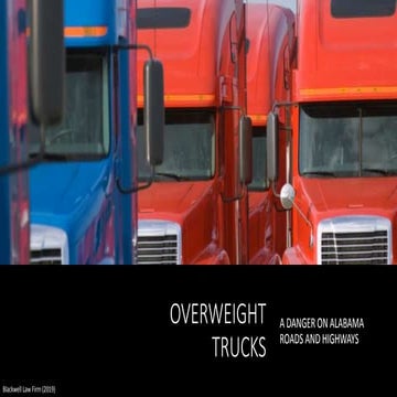 Overweight trucks -- A Danger To Alabama Drivers | PPTX