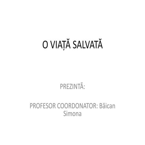 O viata salvata | PPTX