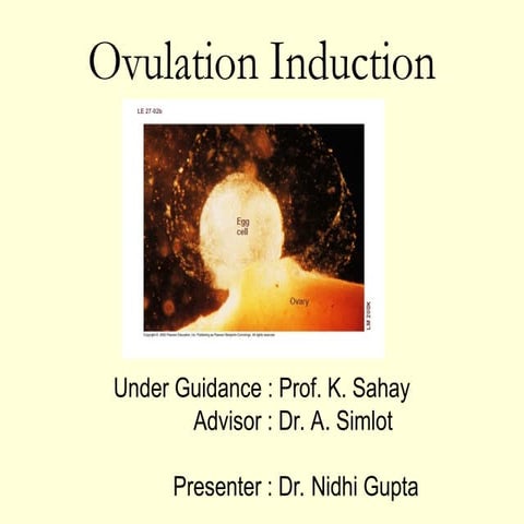 Ovulation Induction presented by Dr NIDHI GUPTA.ppt