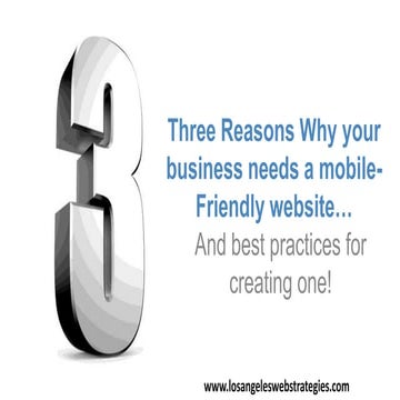 3 Reasons Why your business needs a mobile-Friendly website | PPTX
