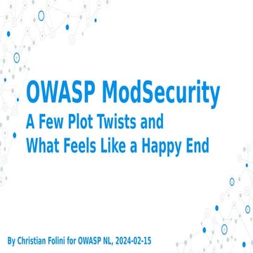 Owasp Modsecurity A Few Plot Twists And What Feels Like A Happy End Ppt