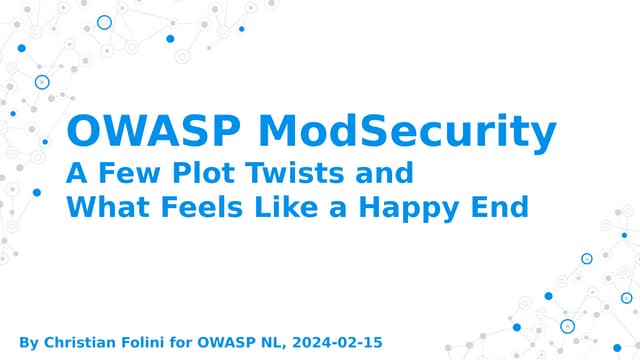 Owasp Modsecurity A Few Plot Twists And What Feels Like A Happy End Ppt