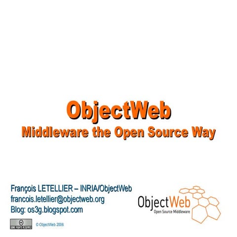 ObjectWeb explained: succeeding with open source middleware | PPT