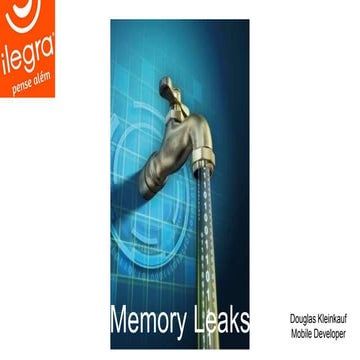 Android - Memory leaks | PPTX | Programming Languages | Computing