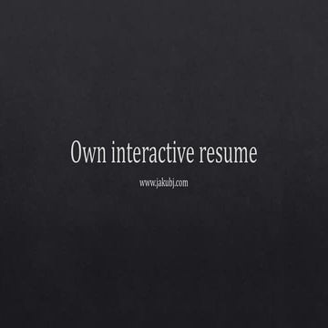 Own interactive resume | PPT