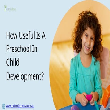How Useful Is A Preschool In Child Development? | PPTX